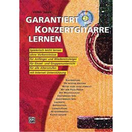 Alfred Music Publishing Garantiert Konzertgitarre lernen, m. Audio-CD.Bd.1 - Volker Saure, Kartoniert (TB)