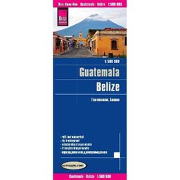 Reise Know-How Landkarte Guatemala, Belize (1:500.000) - Peter Rump Verlag, Karte (im Sinne von Landkarte)