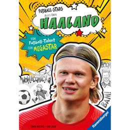 RAVENSBURGER VERLAG Fußball-Stars - Haaland. Vom Fußball-Talent zum Megastar (Erstlesebuch ab 7 Jahren) - Simon Mugford, Gebunden