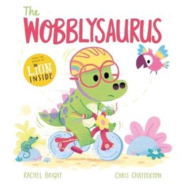 The Wobblysaurus - Rachel Bright, Kartoniert (TB)