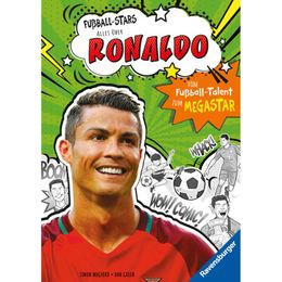 RAVENSBURGER VERLAG Fußball-Stars - Alles über Ronaldo. Vom Fußball-Talent zum Megastar (Erstlesebuch ab 7 Jahren) - Simon Mugford, Gebunden