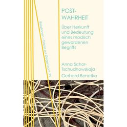 Post-Wahrheit - Anna Schor-Tschudnowskaja, Gerhard Benetka, Kartoniert (TB)