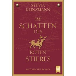 Im Schatten des roten Stieres - Sylvia Klinzmann, Gebunden