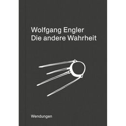 Die andere Wahrheit - Engler Wolfgang, Leinen