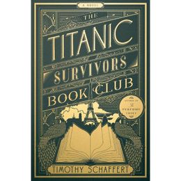 The Titanic Survivors Book Club (MR EXP) - Timothy Schaffert, Kartoniert (TB)