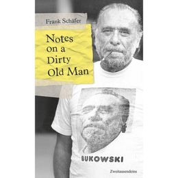 Notes on a Dirty Old Man. - Frank Schäfer, Gebunden