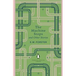 The Machine Stops and Other Stories - E. M. Forster, Kartoniert (TB)