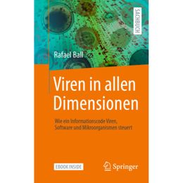 Springer Fachmedien Wiesbaden Viren in allen Dimensionen, m. 1 Buch, m. 1 E-Book - Rafael Ball, Kartoniert (TB)