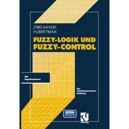 Vieweg+Teubner Verlag Fuzzy-Logik und Fuzzy-Control - Jörg Kahlert, Hubert Frank, Kartoniert (TB)