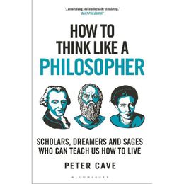 How to Think Like a Philosopher - Peter Cave, Kartoniert (TB)