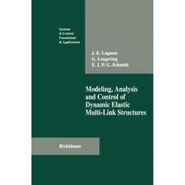 Modeling, Analysis and Control of Dynamic Elastic Multi-Link Structures - J. E. Lagnese, Günter Leugering, E.J.P.G. Schmidt, Kartoniert (TB)