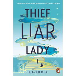 Random House Publishing Group Thief Liar Lady - D. L. Soria, Taschenbuch