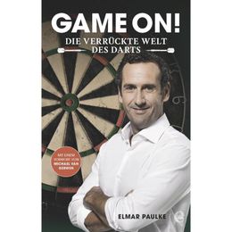 Game on! Die verrückte Welt des Darts - Elmar Paulke, Kartoniert (TB)