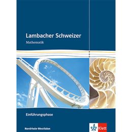 Lambacher Schweizer Mathematik Einführungsphase. Ausgabe Nordrhein-Westfalen, m. 1 CD-ROM, Gebunden