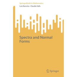 Spectra and Normal Forms - Luís Barreira, Claudia Valls, Kartoniert (TB)