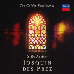 Decca The Golden Renaissance: Josquin des Prez - Stile Antico. (CD)