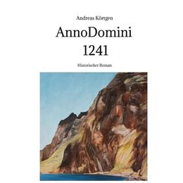 tredition Anno Domini 1241 - Andreas Körtgen, Kartoniert (TB)