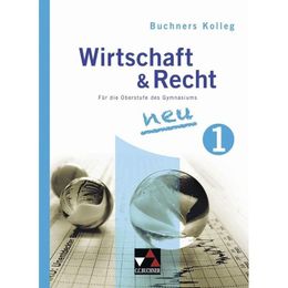 Buchner Kolleg Wirtschaft & Recht 1.Bd.1 - Gotthard Bauer, Max Bauer, Gerhard Pfeil, Stephan Podes, Gebunden