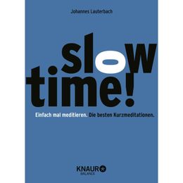 Droemer Knaur Verlagsgruppe Slowtime! - Johannes Lauterbach, Kartoniert (TB)