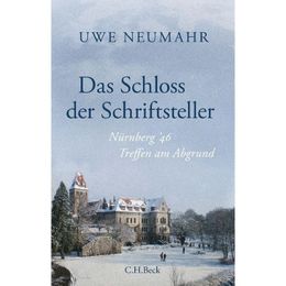 Beck Das Schloss der Schriftsteller - Uwe Neumahr, Gebunden