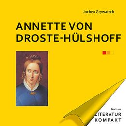 Annette von Droste-Hülshoff - Jochen Grywatsch, Kartoniert (TB)