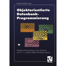 Vieweg+Teubner Verlag Objektorientierte Datenbankprogrammierung - Sonke Muller-Lund, Kartoniert (TB)