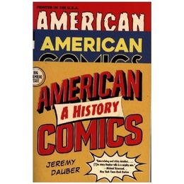 W. W. Norton & Company American Comics - A History - Jeremy Dauber, Kartoniert (TB)
