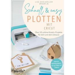 Schnell & easy plotten mit Cricut - Lisa Englmüller, Gebunden