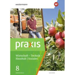 Praxis - WTH: Wirtschaft / Technik / Haushalt für Oberschulen in Sachsen- Ausgabe 2020 - Ursel Imhof, Sandra Kaps, Ingrid Otto, Ortrud Reuter-Kaminski, Gebunden