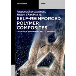De Gruyter Self-Reinforced Polymer Composites - Padmanabhan Krishnan, Sharan Chandran M, Kartoniert (TB)