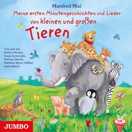 Meine ersten Minutengeschichten und Lieder von kleinen und großen Tieren,1 Audio-CD - Manfred Mai (Hörbuch)