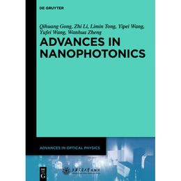 De Gruyter Advances in Nanophotonics - Qihuang Gong, Zhi Li, Limin Tong, Gebunden