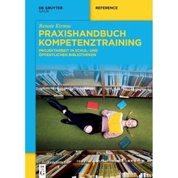 De Gruyter Praxishandbuch Kompetenztraining - Renate Kirmse, Kartoniert (TB)