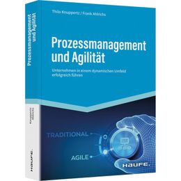 HAUFE-LEXWARE Prozessmanagement und Agilität - Thilo Knuppertz, Frank Ahlrichs, Gebunden