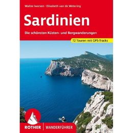 BERGVERLAG ROTHER Rother Wanderführer Sardinien - Walter Iwersen, Elisabeth van de Wetering, Kartoniert (TB)