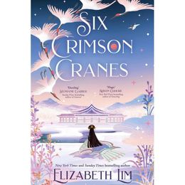 Six Crimson Cranes - Elizabeth Lim, Gebunden