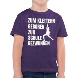 Shirtracer T-Shirt Zum Klettern geboren zur Schule gezwungen weiß Kinder Sport Kleidung