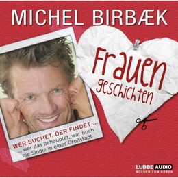 Bastei Lübbe Frauengeschichten, Audio-CD - Michel Birbaek (Hörbuch)