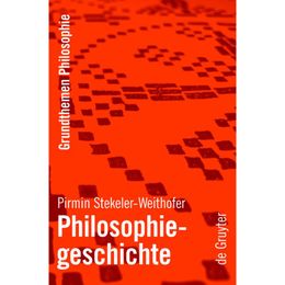 De Gruyter Philosophiegeschichte - Pirmin Stekeler-Weithofer, Gebunden