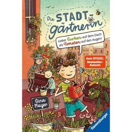 RAVENSBURGER VERLAG Lieber Gurken auf dem Dach als Tomaten auf den Augen! / Die Stadtgärtnerin Bd.1 - Gina Mayer, Gebunden