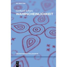 De Gruyter Wahrscheinlichkeit - Gerhard Schurz, Kartoniert (TB)