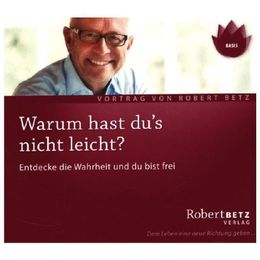 Warum hast du's nicht leicht?,Audio-CD - Robert Betz (Hörbuch)