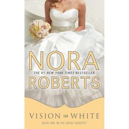 Bride Quartet 1. Vision in White - Nora Roberts, Taschenbuch