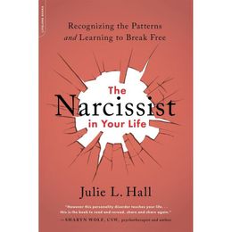 The Narcissist in Your Life - Julie L Hall, Kartoniert (TB)