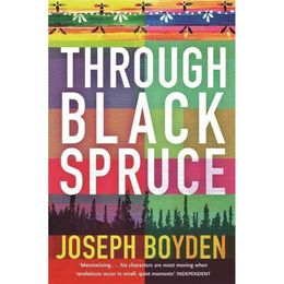 Phoenix Through Black Spruce - Joseph Boyden, Kartoniert (TB)