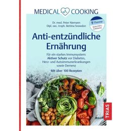 Trias Medical Cooking: Antientzündliche Ernährung - Peter Niemann, Bettina Snowdon, Kartoniert (TB)
