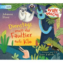 cbj Wilde Woche - 2 - Dienstags muss das Faultier aufs Klo - Johanna Prinz (Hörbuch)