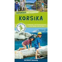 Naturzeit mit Kindern: Korsika - Stefanie Holtkamp, Kartoniert (TB)