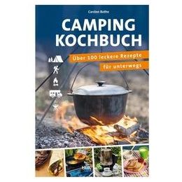 Camping Kochbuch - √ober 100 leckere Rezepte f√or unterwegs - Carsten Bothe - Heel Verlag