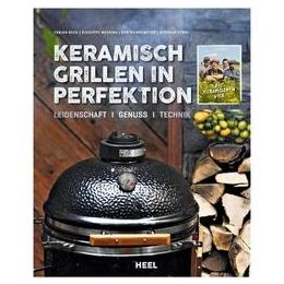 Keramisch Grillen in Perfektion - Heel Verlag